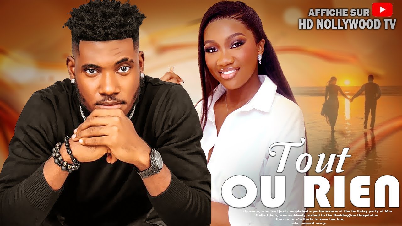 TOUT OU RIEN(Chinenye Nnebe, Chidi Dike) : Film Nigerian En Francais - CHALAWOODTV